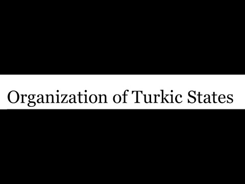 Organisation of Turkish States - YouTube