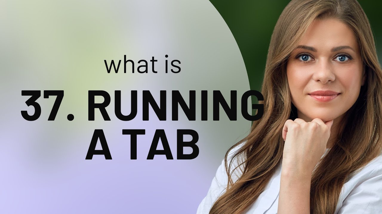 Running a Tab: Understanding the Phrase - YouTube
