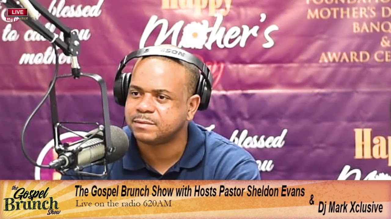 THE GOSPEL BRUNCH SHOW WITH HOST PASTOR SHELDON EVANS & DJ MARK ...