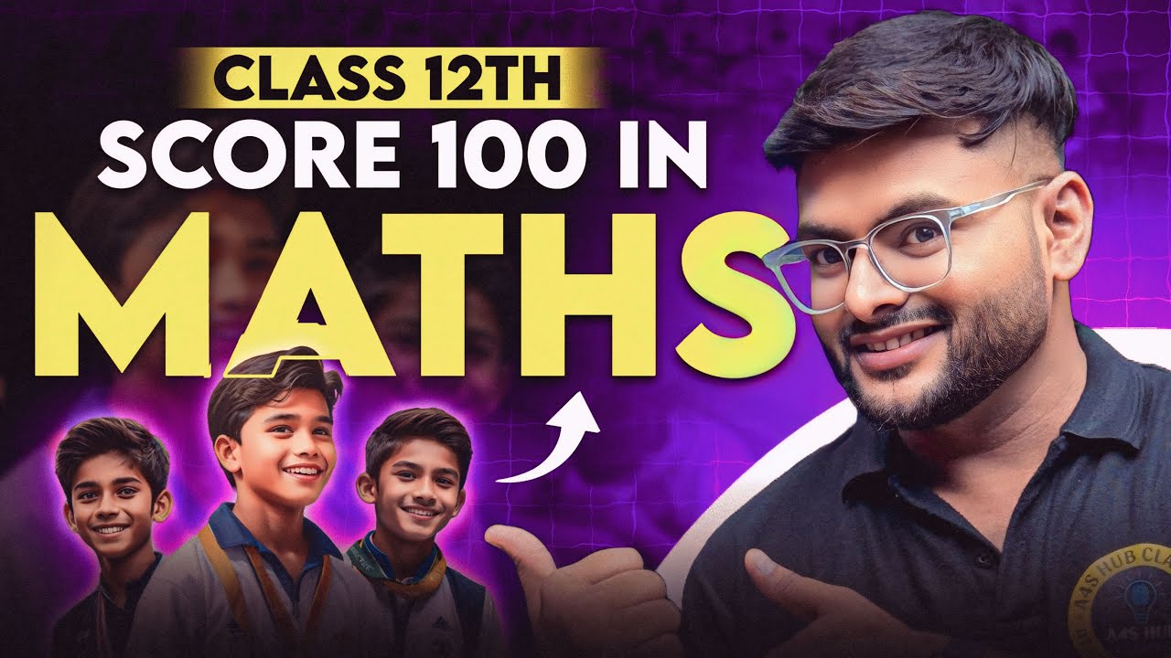 How to Score 100 in Maths Class 12 I Complete Maths Plannings For all ...