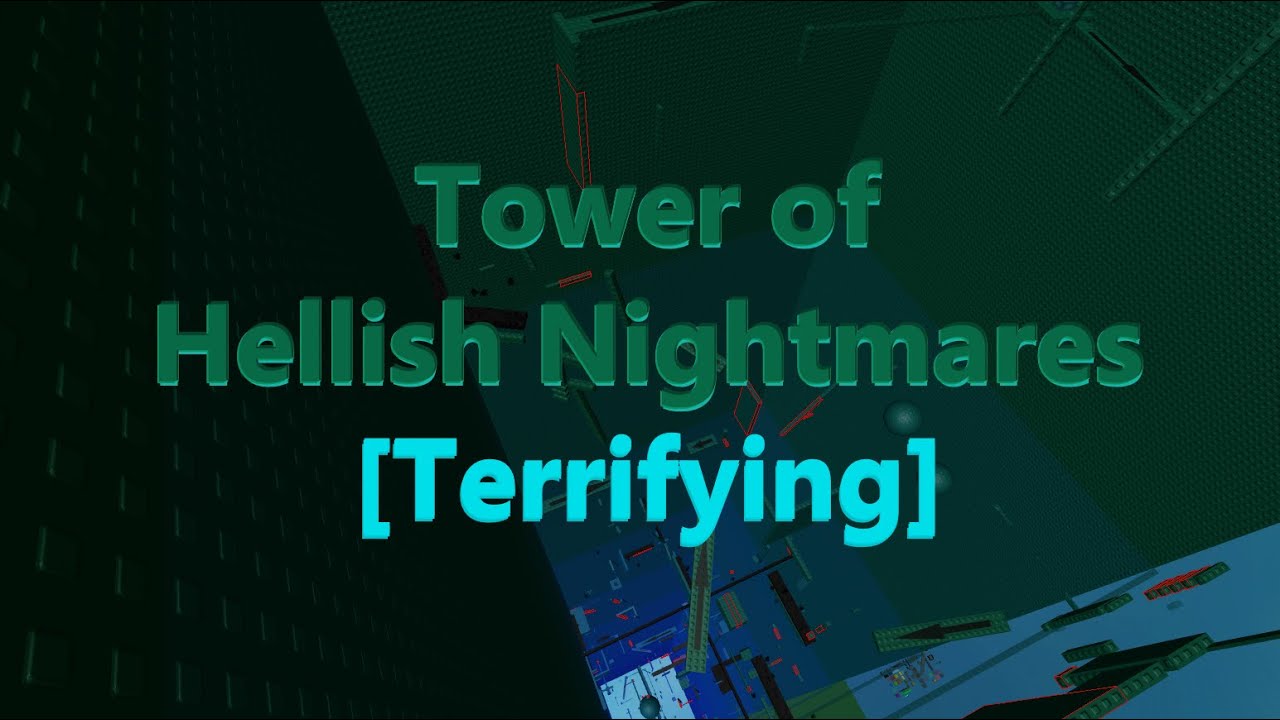 Tower of Hellish Nightmares [Terrifying] | Completion: The Eternal ...