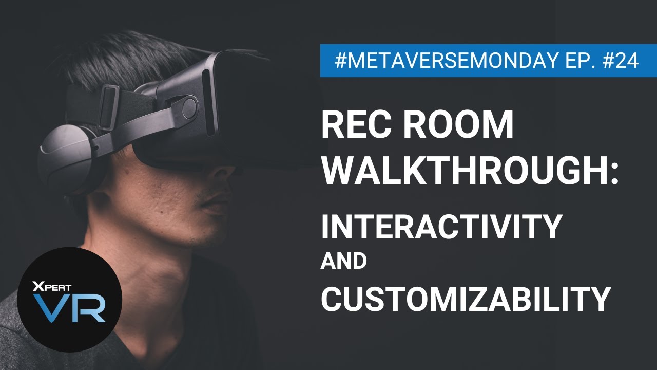 Rec Room Walkthrough: Interactivity & Customizability | # ...