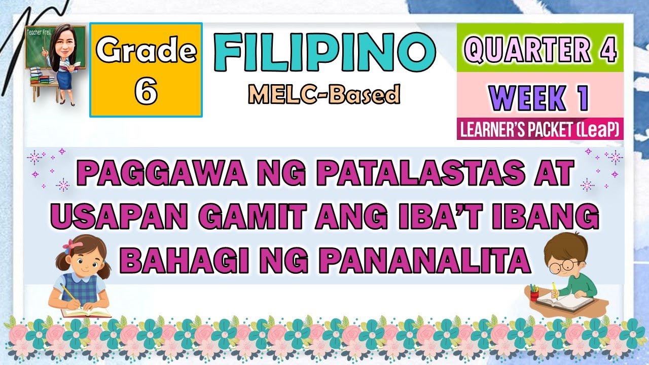 FILIPINO 6 QUARTER 4 WEEK 1 | PAGGAWA NG PATALASTAS AT USAPAN GAMIT ANG ...