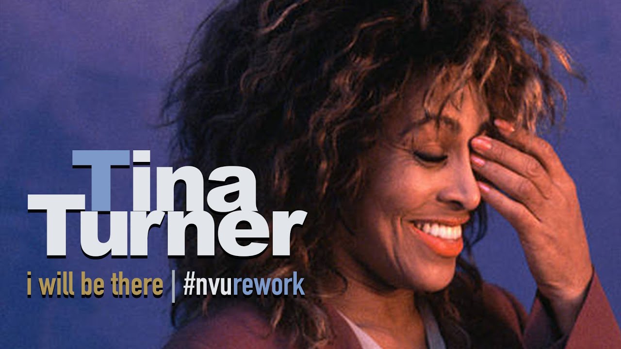 #NVU Rework | Tina Turner — I Will Be There - YouTube