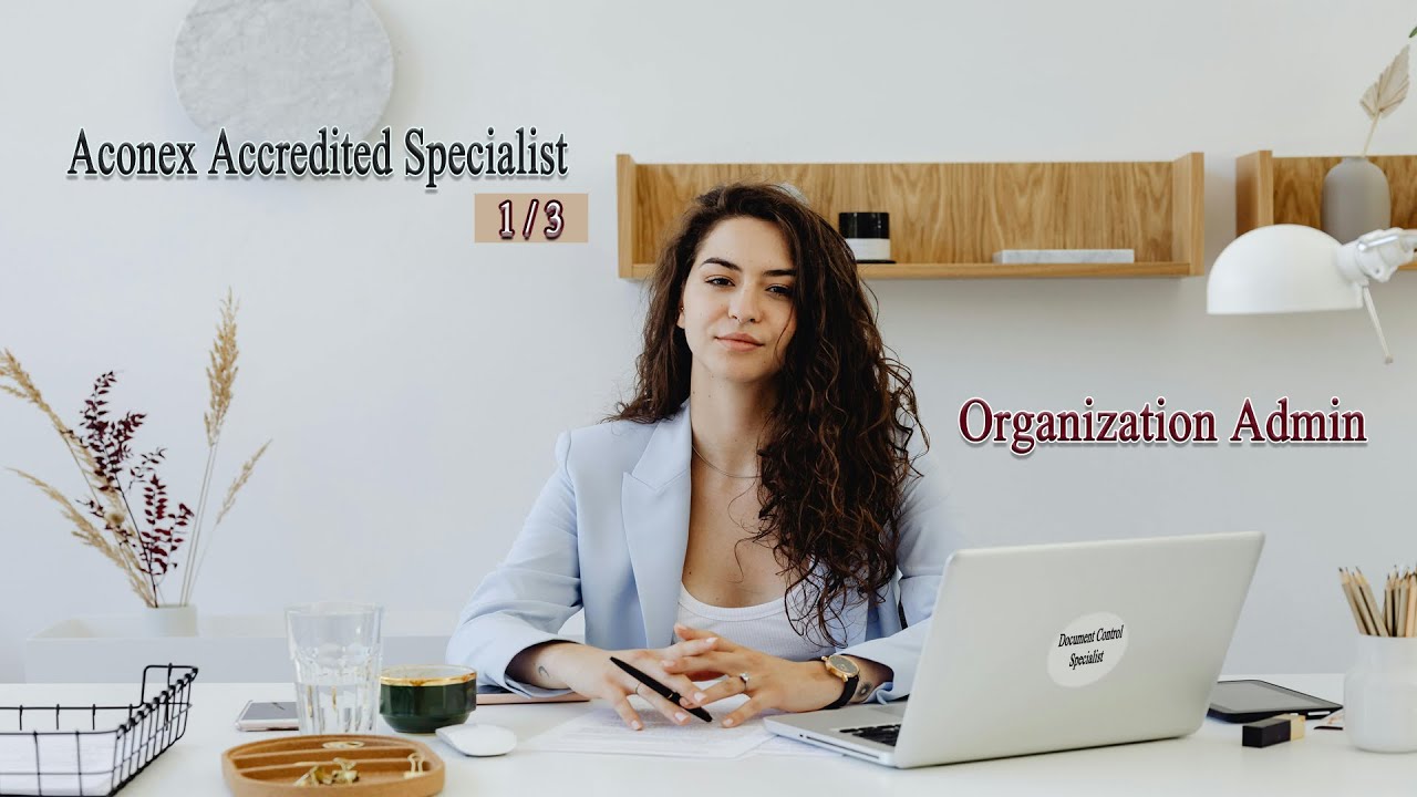 Aconex Organization Admin - Specialist 1 of 3 [Video #011] - YouTube