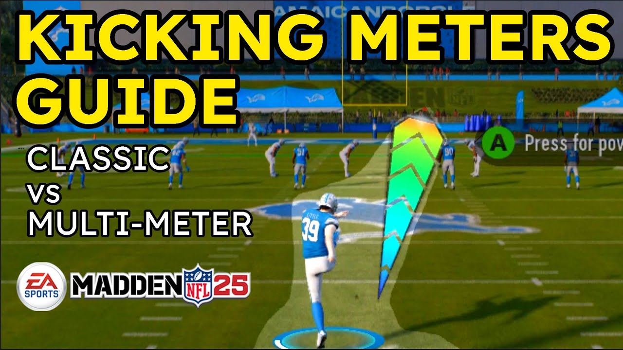 KICKING METERS GUIDE (CLASSIC vs MULTI-METER) | Madden NFL 25 & 26 ...