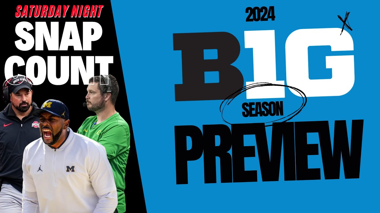 Big 10 Football Season Preview | Michigan No Harbaugh | Ohio St Super ...