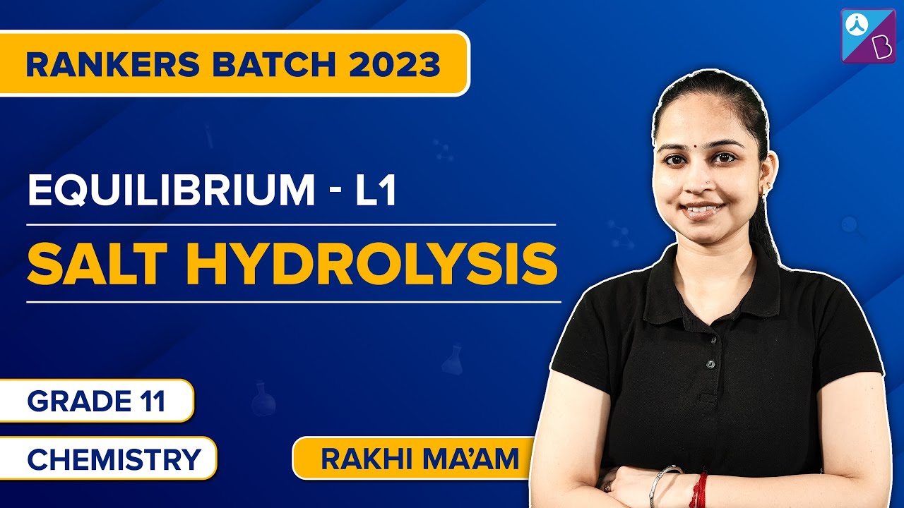 Common Ion Effect & Salt Hydrolysis - Chemical Equilibrium Class 11 Chemistry Topics | JEE Main ...