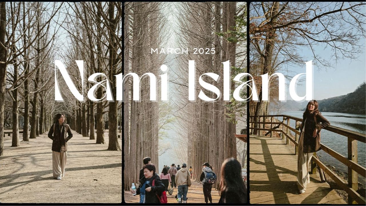 Nami Island | March 2025 - YouTube