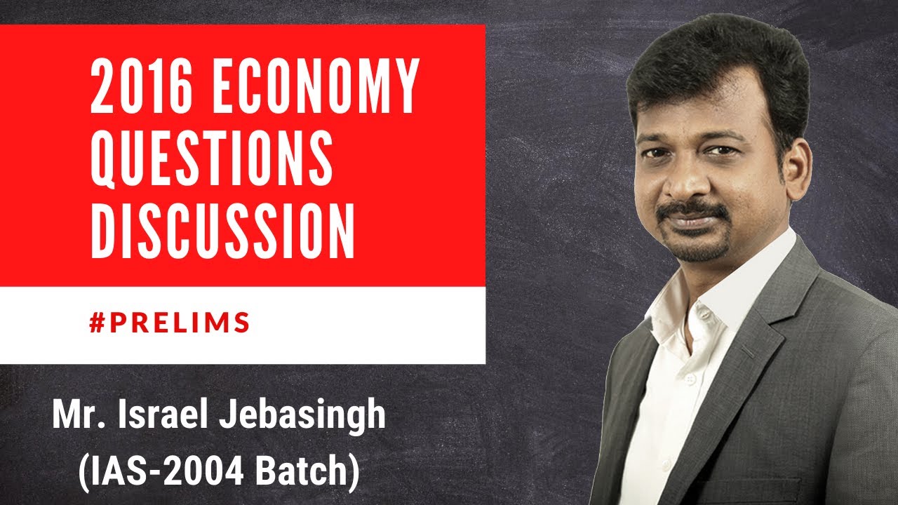 2016 Prelims Economy Questions Discussion | Mr. Israel Jebasingh - YouTube