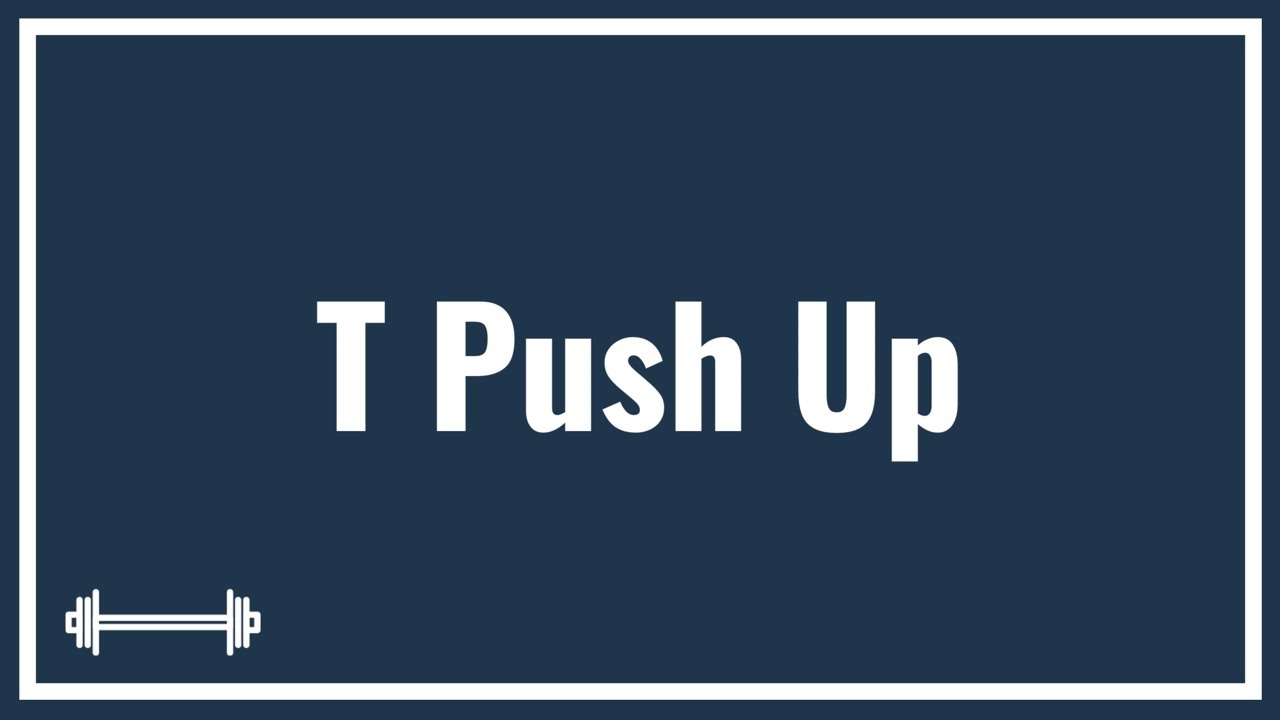 Alternating T Push Up - YouTube