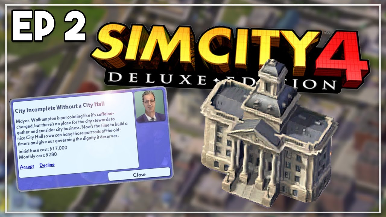 SimCity 4 Deluxe Edition - Let's Play Episode 2 - The City Hall - YouTube