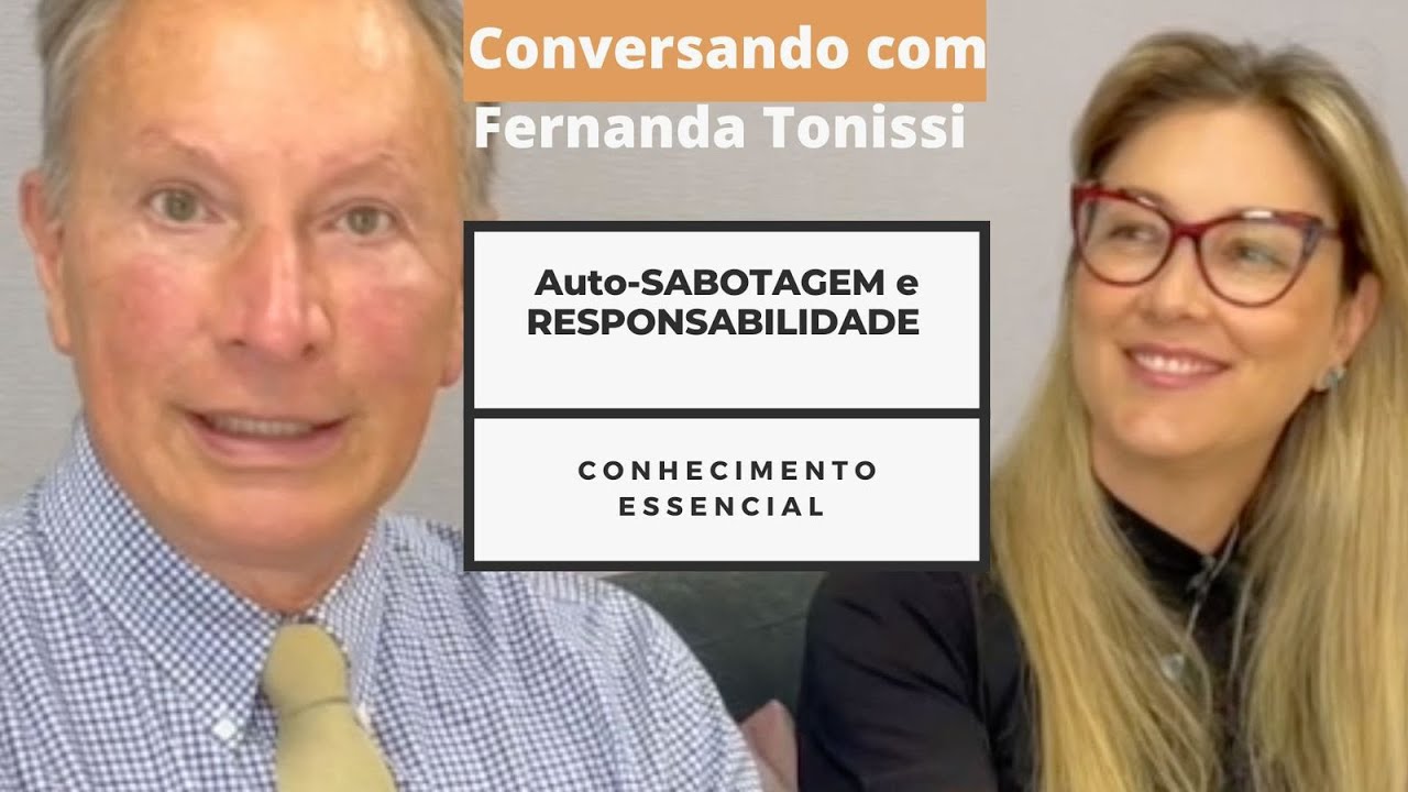 Autossabotagem e Autorresponsabilidade com a Psicóloga Fernanda Tonissi ...