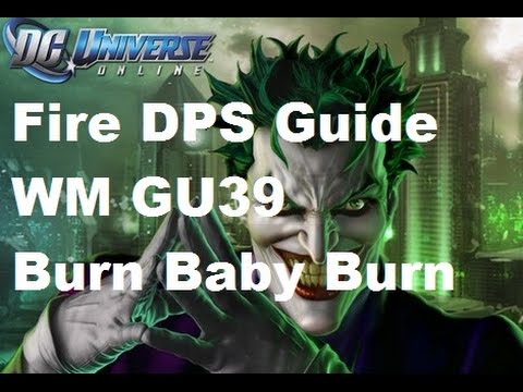 DCUO Fire DPS Guide Testserver featuring WM Burn Baby Burn - YouTube
