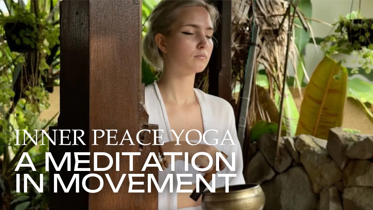 Inner peace Yoga: A meditation in movement - YouTube