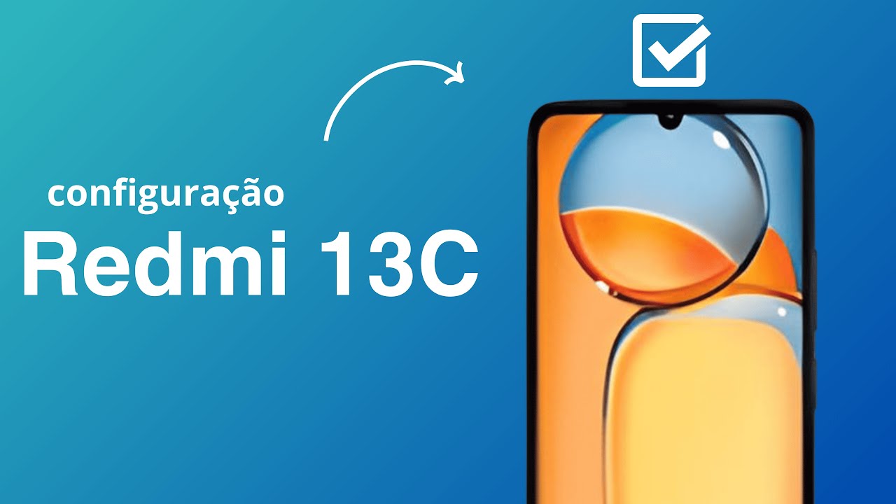Como Configurar CORRETAMENTE o Redmi 13C (Configuração Inicial) - YouTube