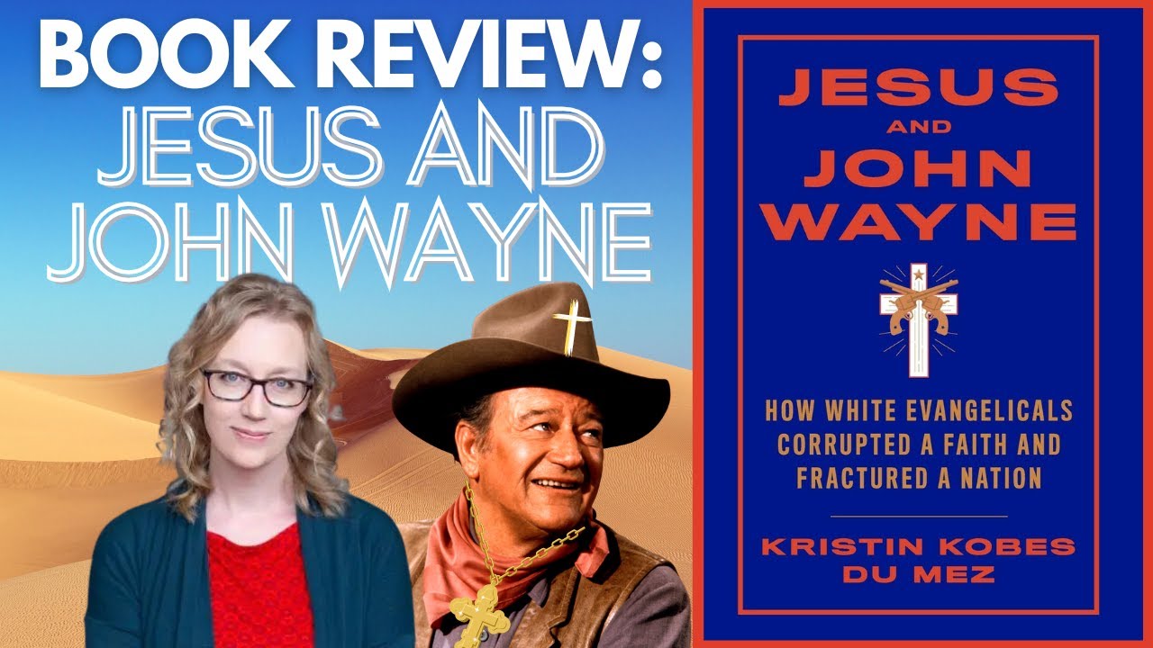 "Jesus and John Wayne" Evangelical Book Review - YouTube