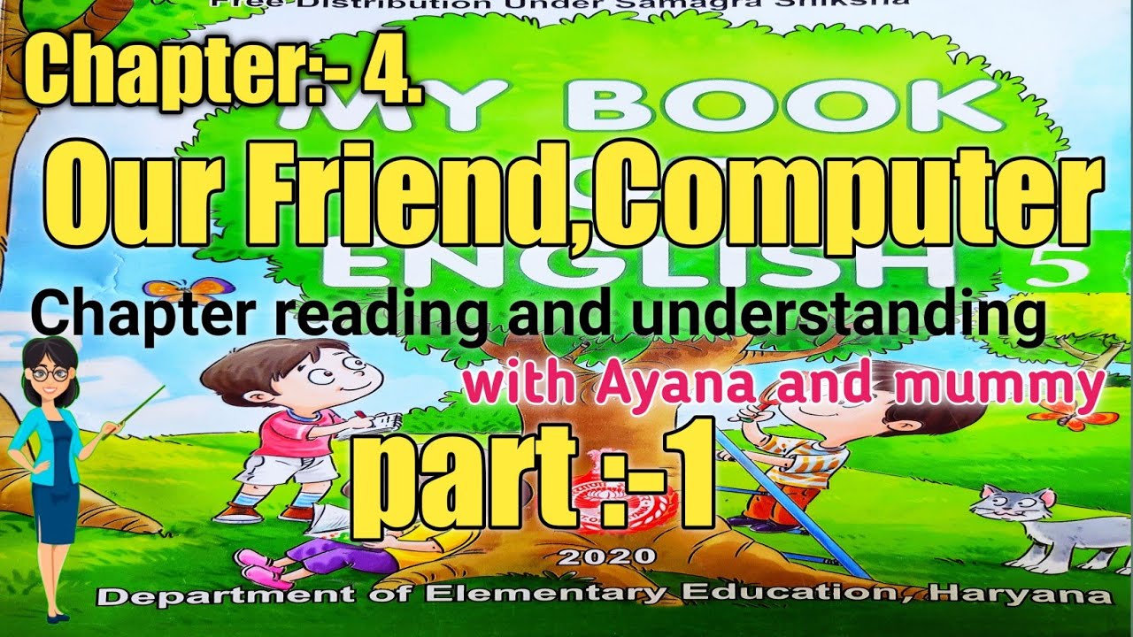 Our Friend COMPUTER | Lesson 4 | Part 1 | Class 5| English # ...