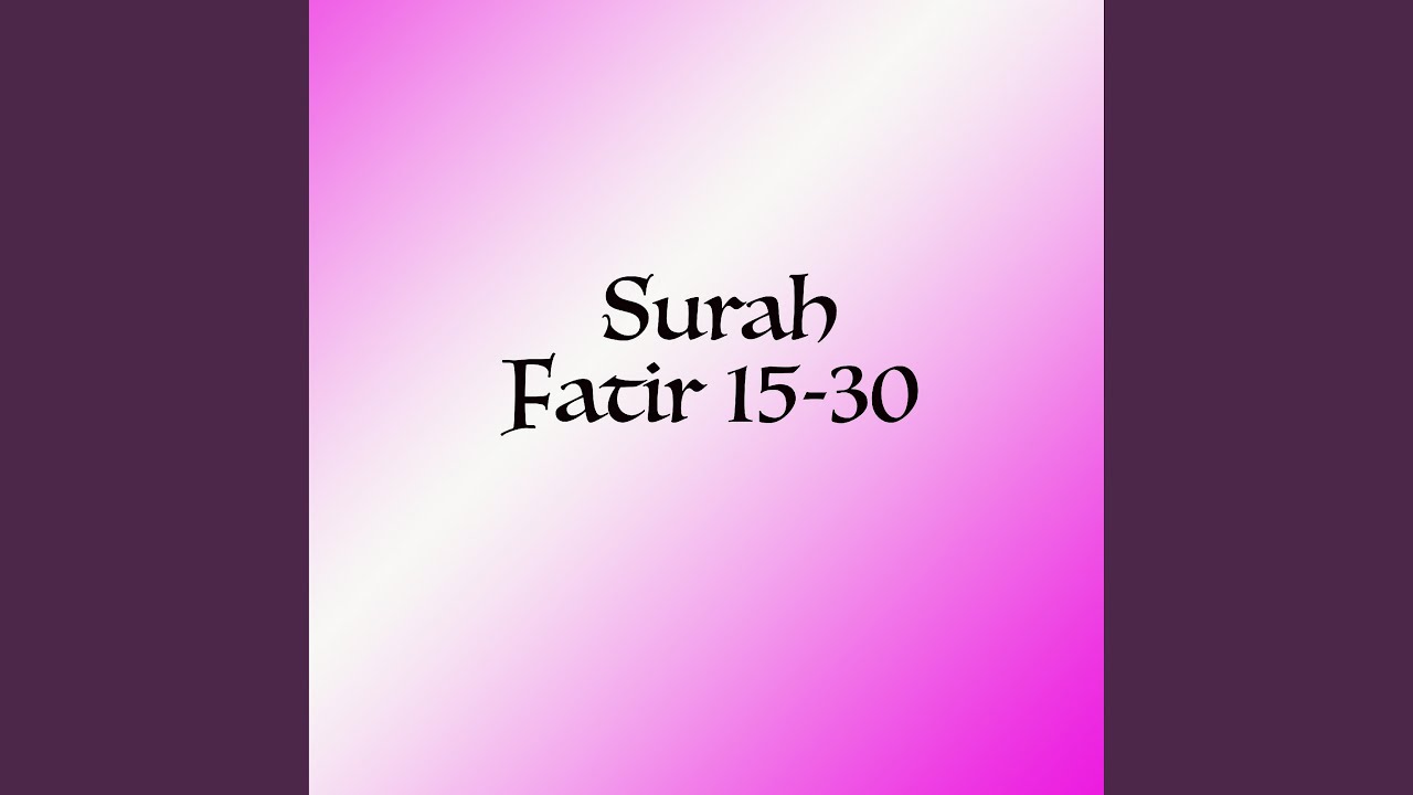 Surah Fatir 17 18