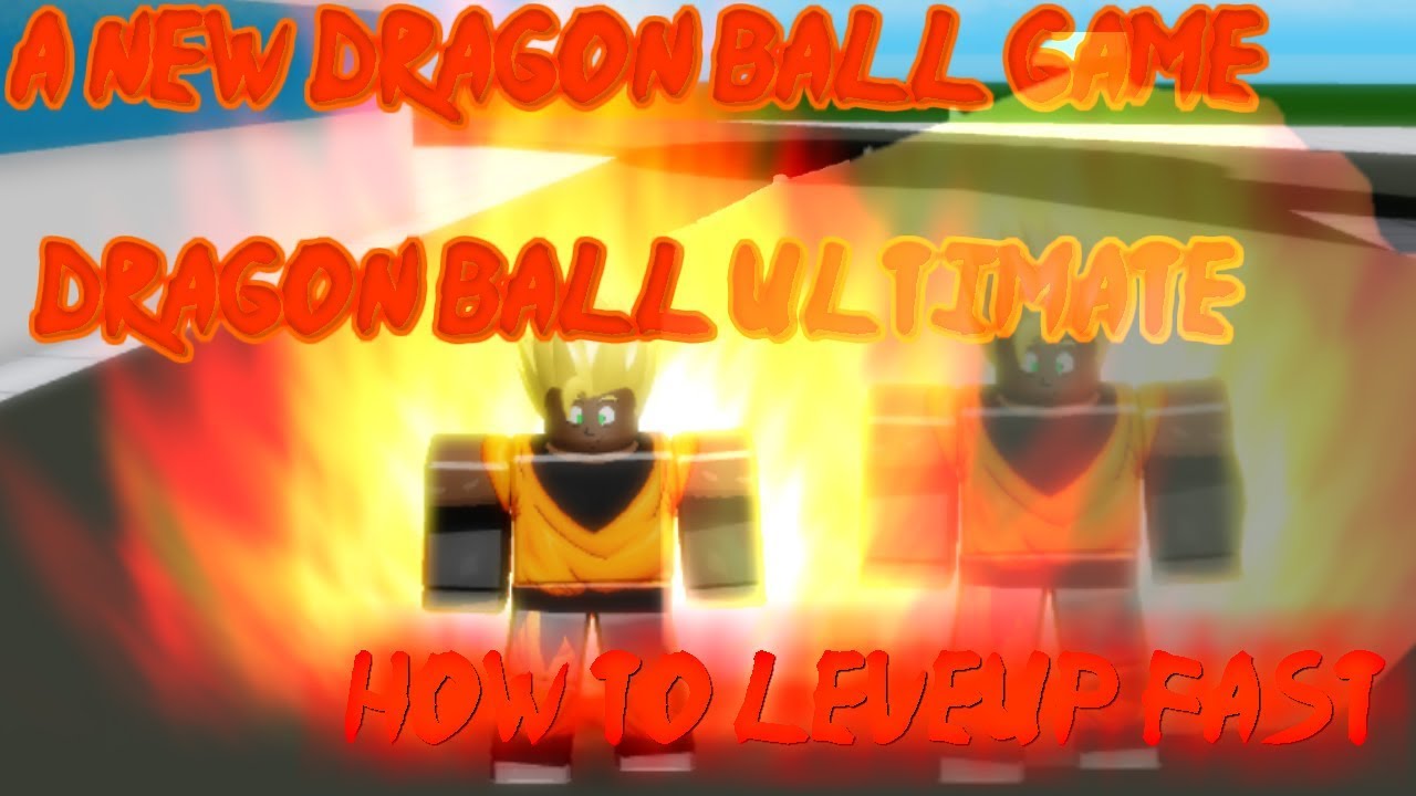 How to level up fast in Dragon Ball Ultimate(Roblox) - YouTube