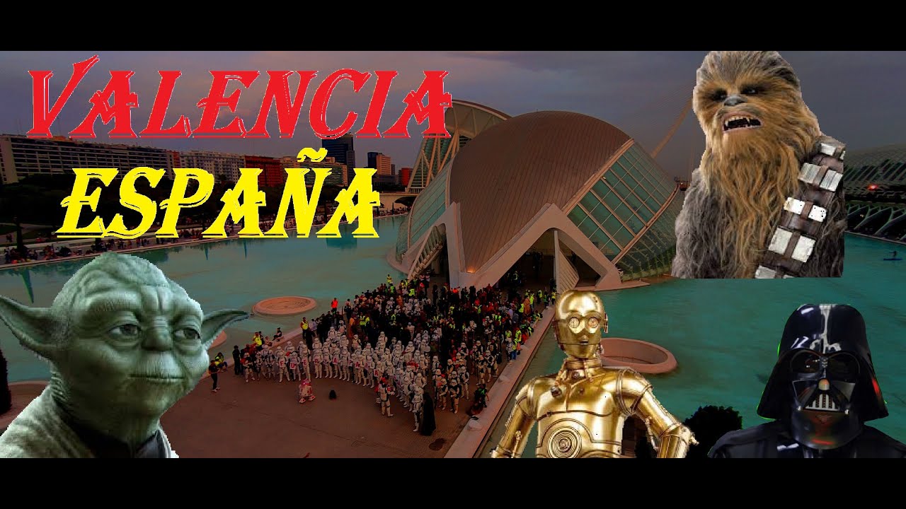 STAR WARS en VALENCIA - Spanish Garrison - Legión 501 - YouTube