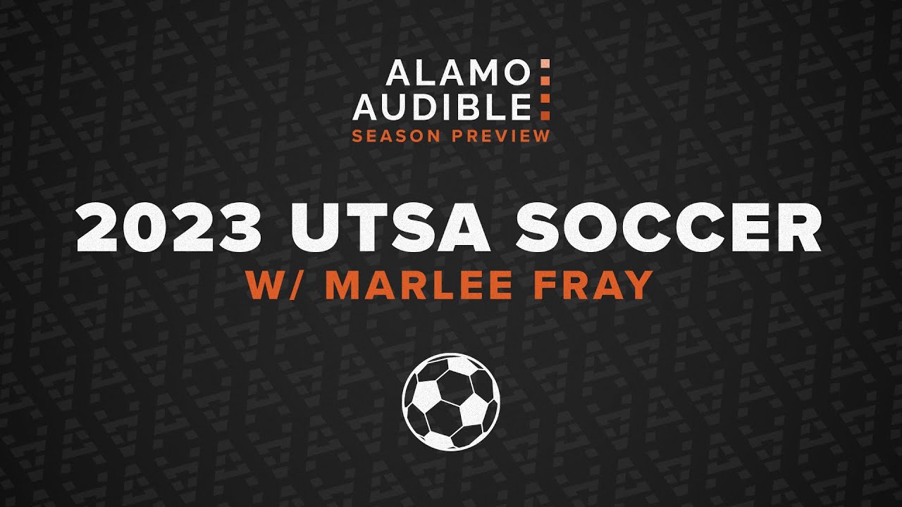 UTSA Soccer 2023 Preview with Marlee Fray - YouTube