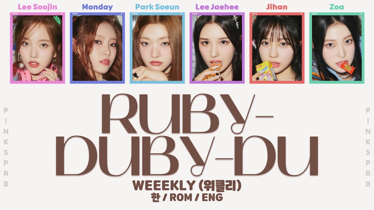 Weeekly (위클리) RUBY-DUBY-DU [Color Coded Lyrics | Rom / Han / Eng] - YouTube