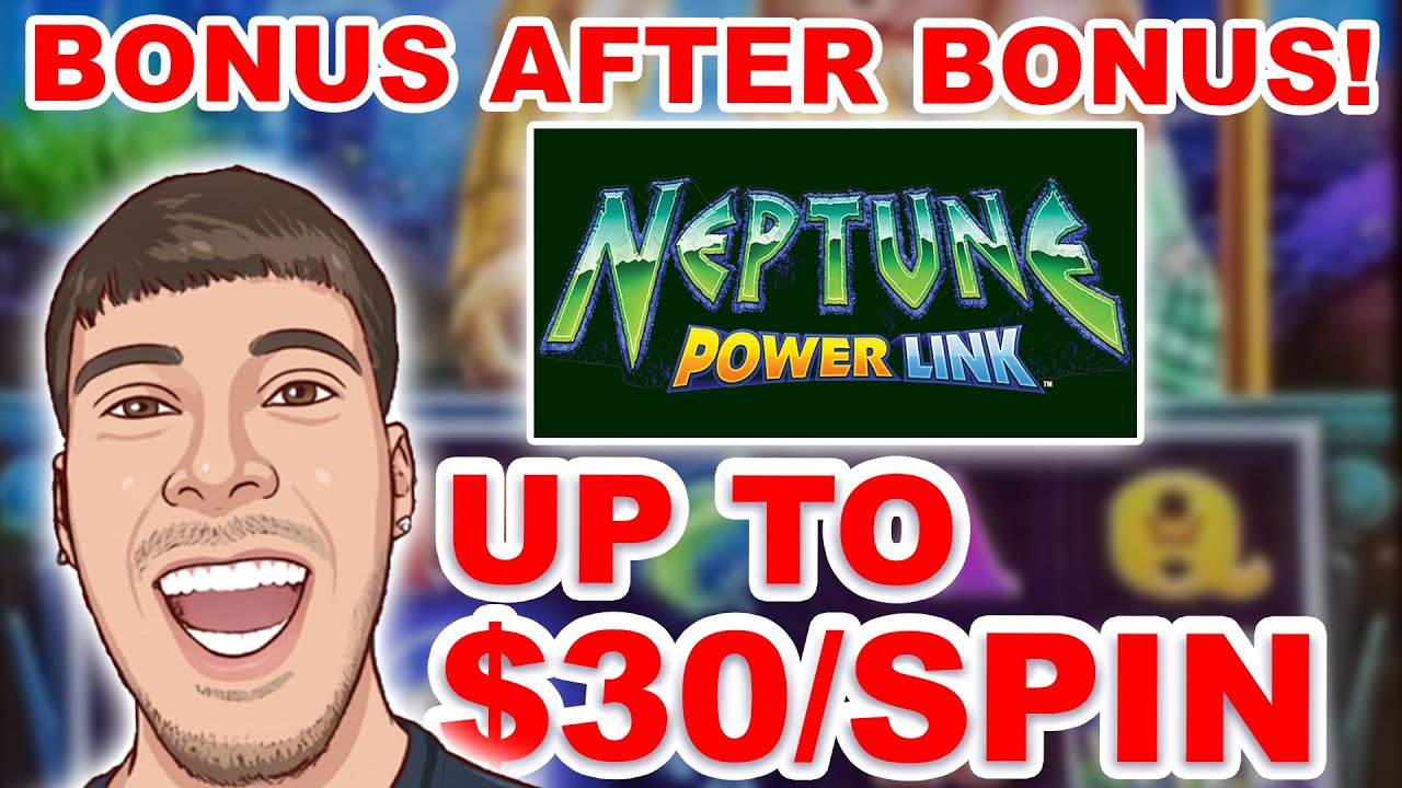 THE BEST GAME EVER?! BONUS AFTER BONUS - Neptune Power - Link Up To $30 ...