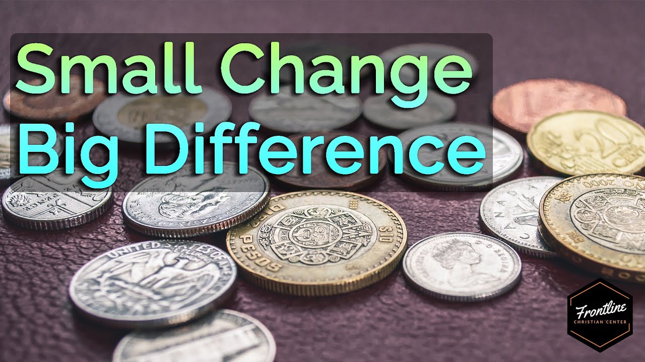 Small Change - Big Difference - YouTube