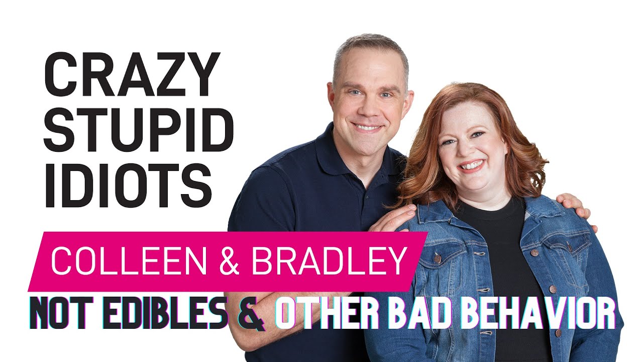 Crazy Stupid Idiots - Not Edibles and Other Bad Behavior - YouTube