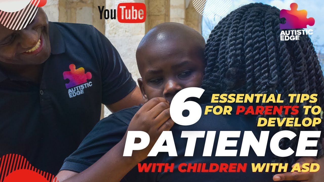 Mastering Patience: 6 Essential Tips for Parents of Children on the ...