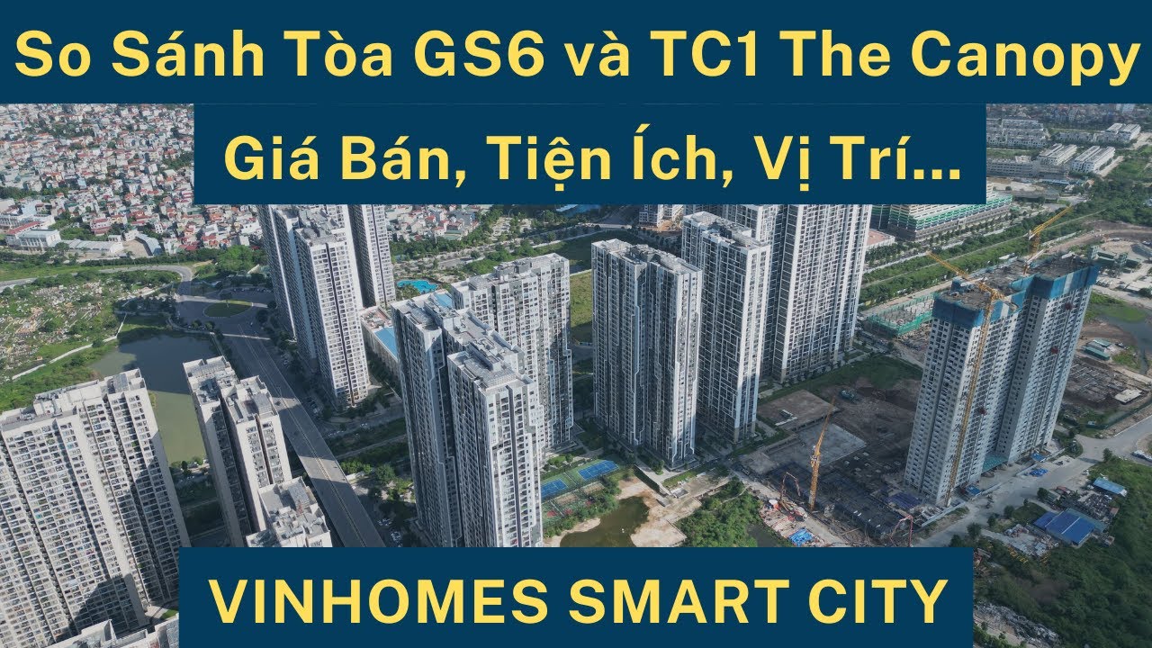 So Sánh Tòa Gs6 và The Canopy Trong Vinhomes Smart City | Vinhomes ...