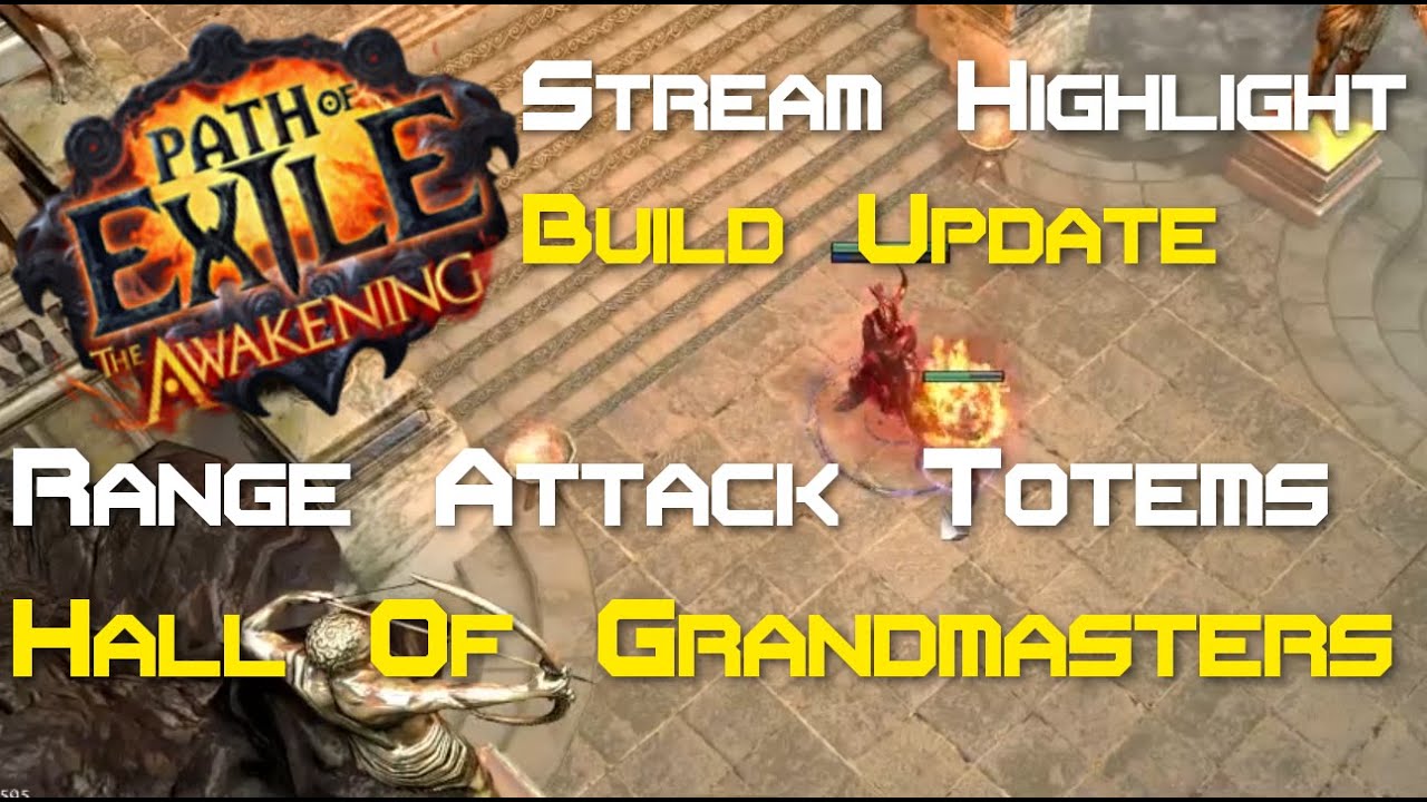 Ranged Attack Totem vs. Hall of Grand Masters - Build Update & Stream ...