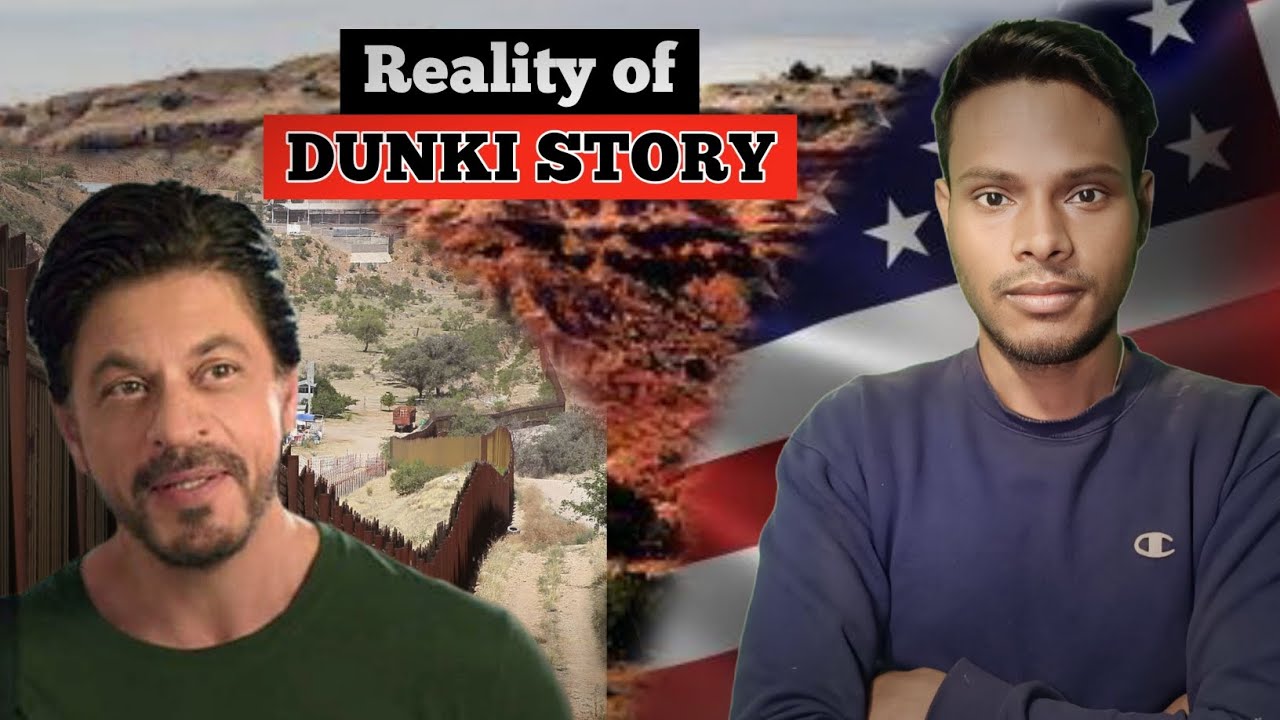 Reality of Dunki story | How Indians cross US Mexico Border??| Donkey ...