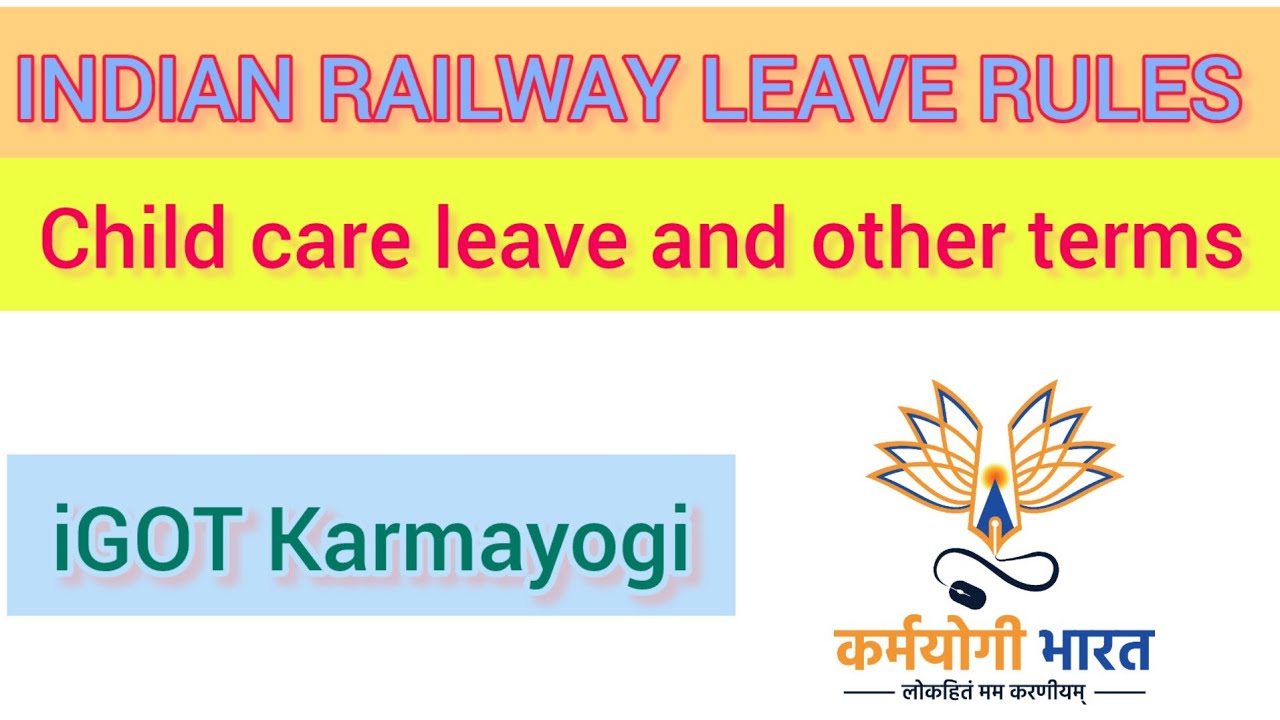 Indian Railway leave rules | child care leave #karmayogi #igot - YouTube