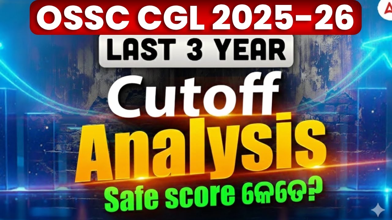 OSSC CGL Last 3 Year Cut off Analysis | OSSC CGL Safe Score | Adda247 ...