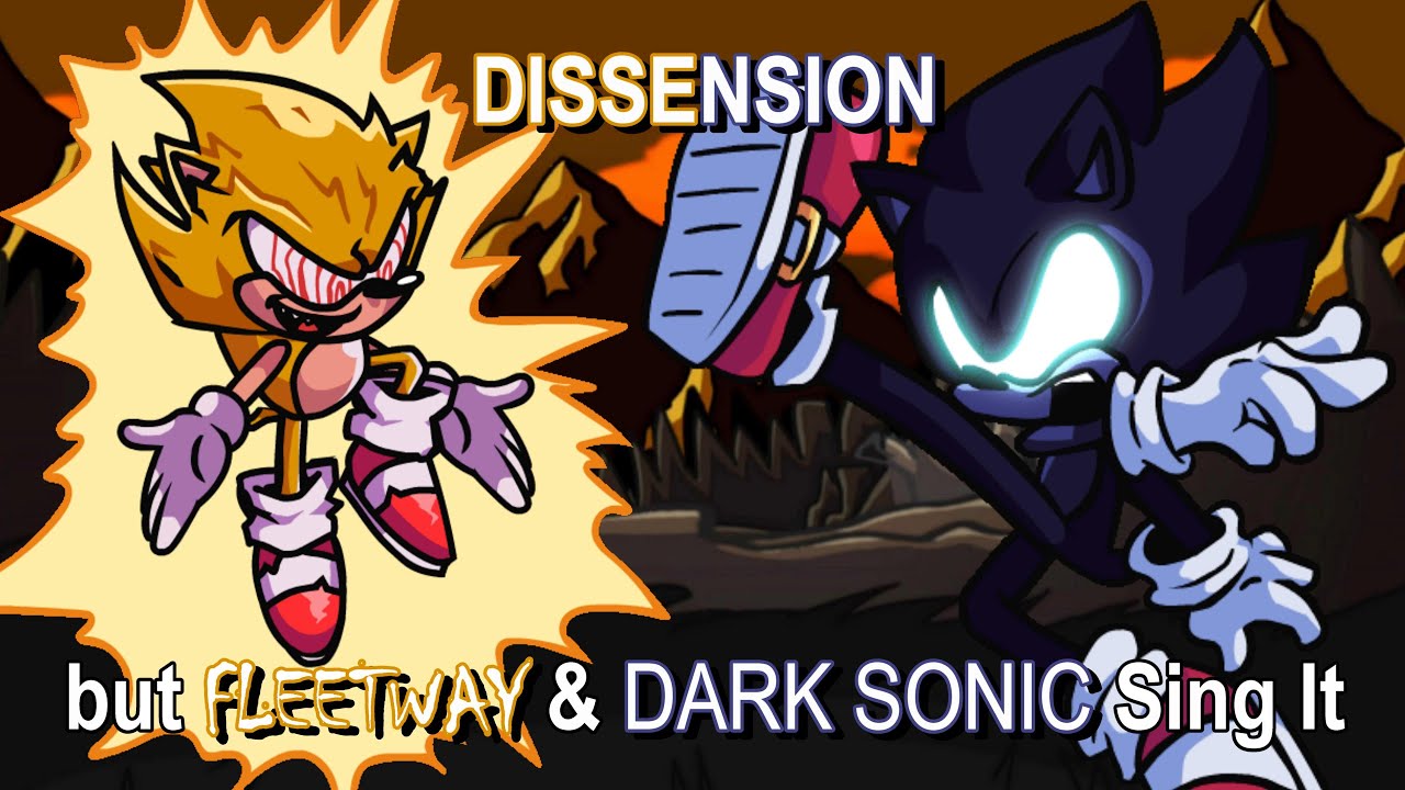 FNF Dissension but Fleetway & Dark Sonic Sing It - YouTube