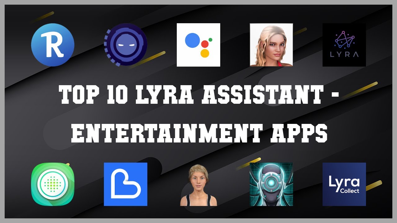 Top 10 Lyra Assistant Android Apps - YouTube