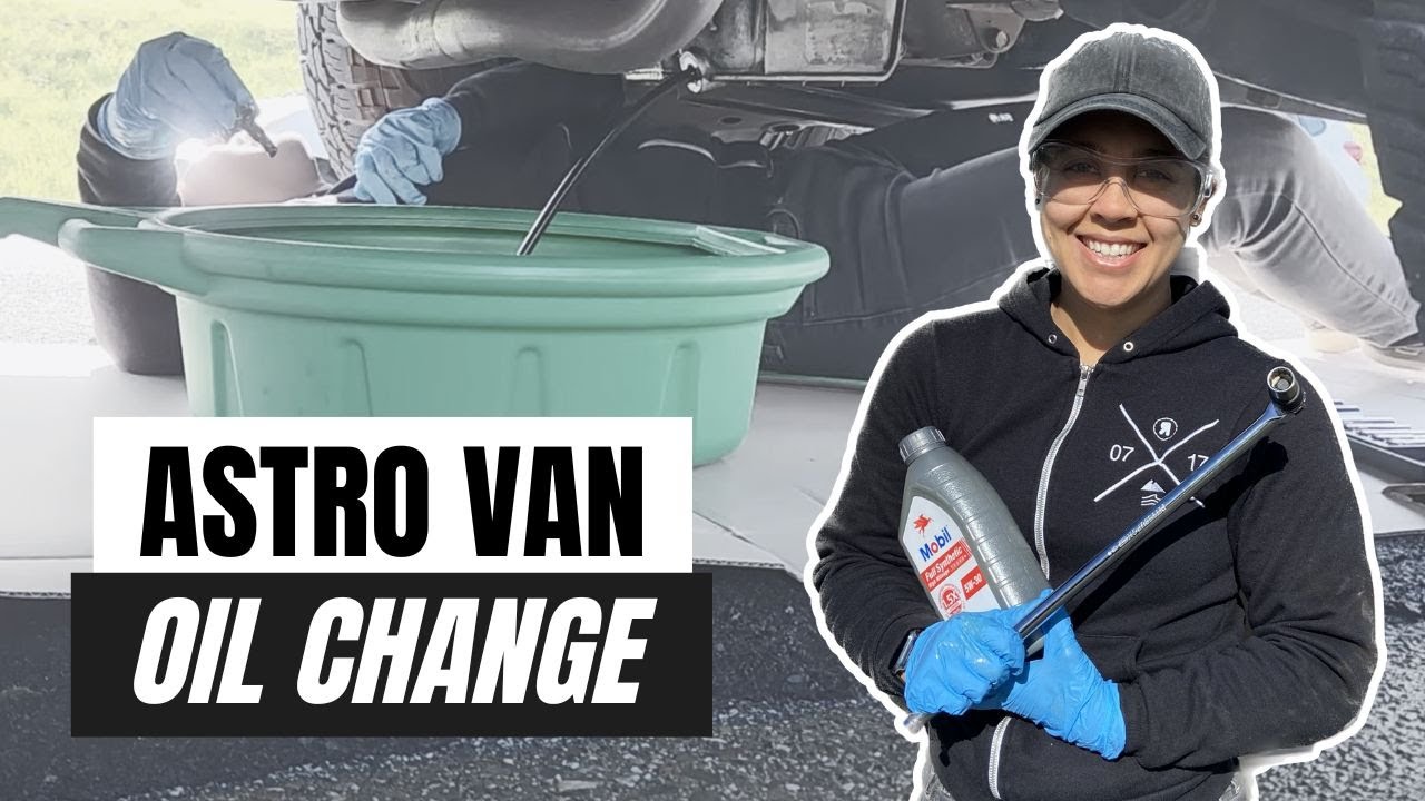 How to Change Your Oil in 7 Steps | 2003 Chevy Astro Camper Van - YouTube