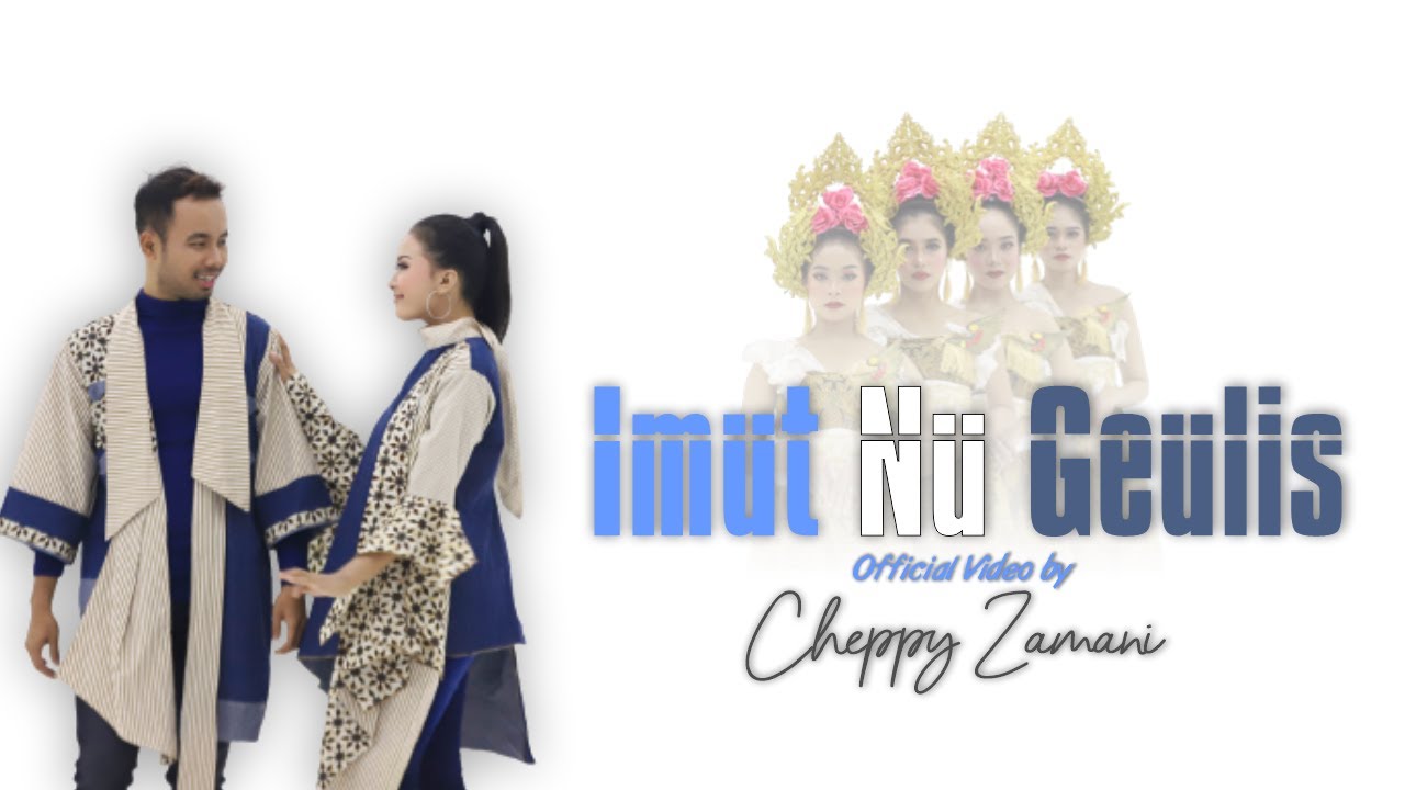 CHEPPY ZAMANI - IMUT NU GEULIS OFFICIAL VIDEO - YouTube