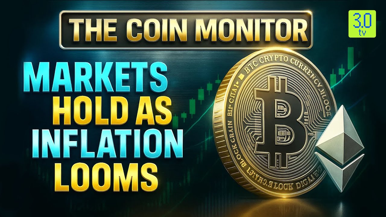 Markets Hold as Inflation Looms | The Coin Monitor | 3.0 TV - YouTube
