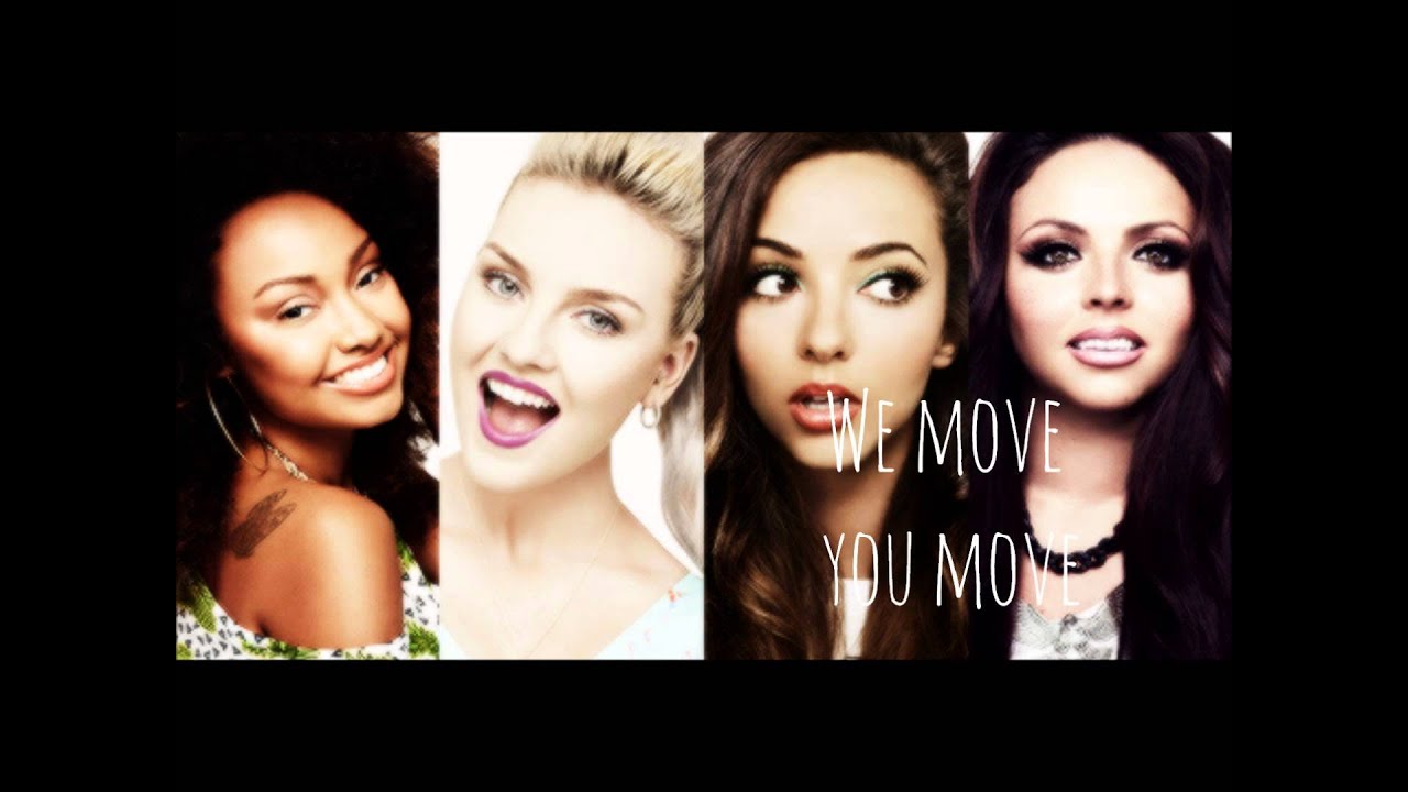 Little Mix - Move ( Lyrics & Pictures ) - YouTube