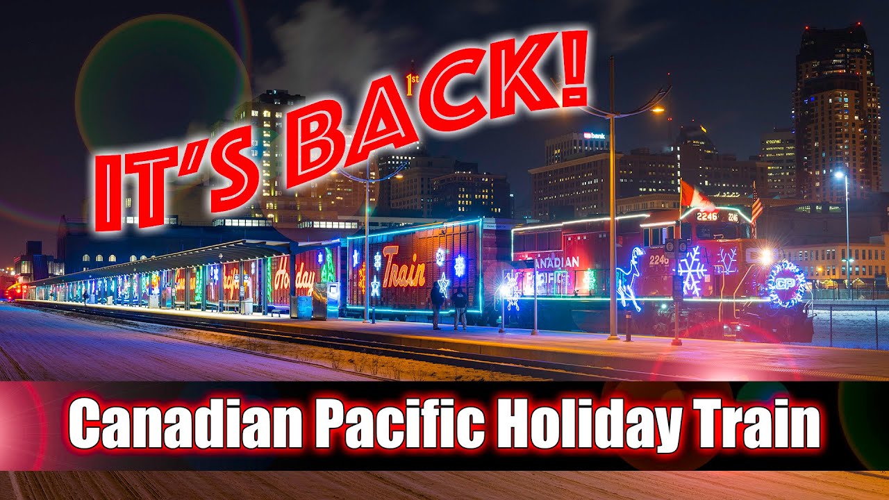 It's Back! The Return of the Canadian Pacific Holiday Train! - YouTube