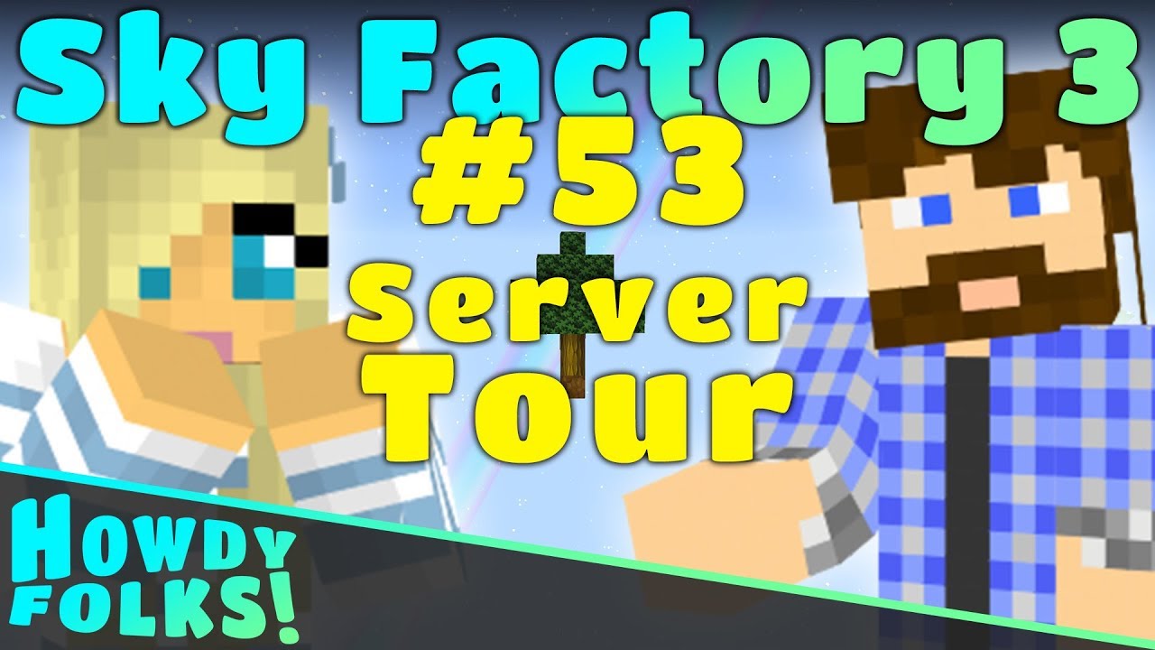 Server Tour || SKY FACTORY 3 || #53 - YouTube
