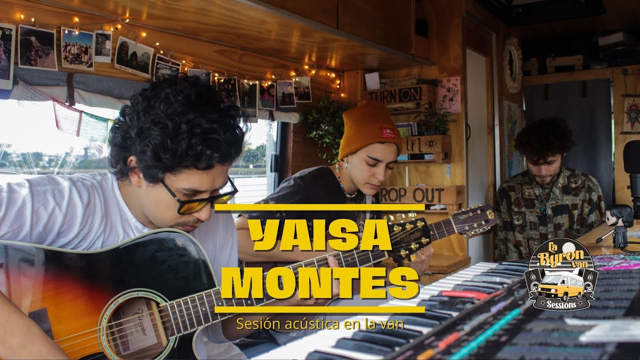 YAISA MONTES || La Byron Van Sessions #18 - YouTube