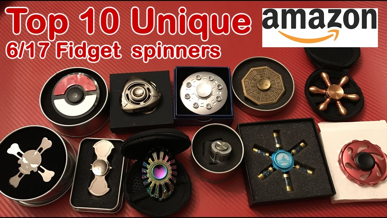 Top 10 + 1 Unique Fidget Spinners on Amazon now 2017! - YouTube