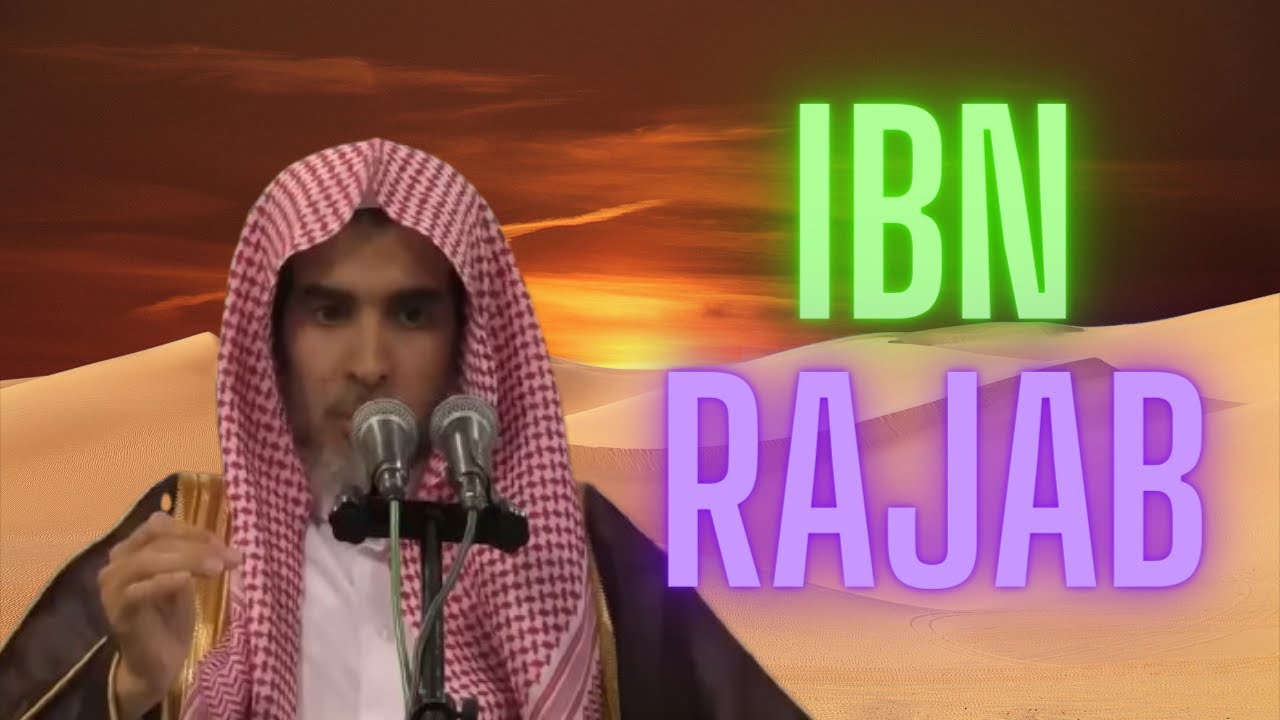 Ibn Rajab - Sheikh Abdus Salam Ash Shuway'ir - YouTube