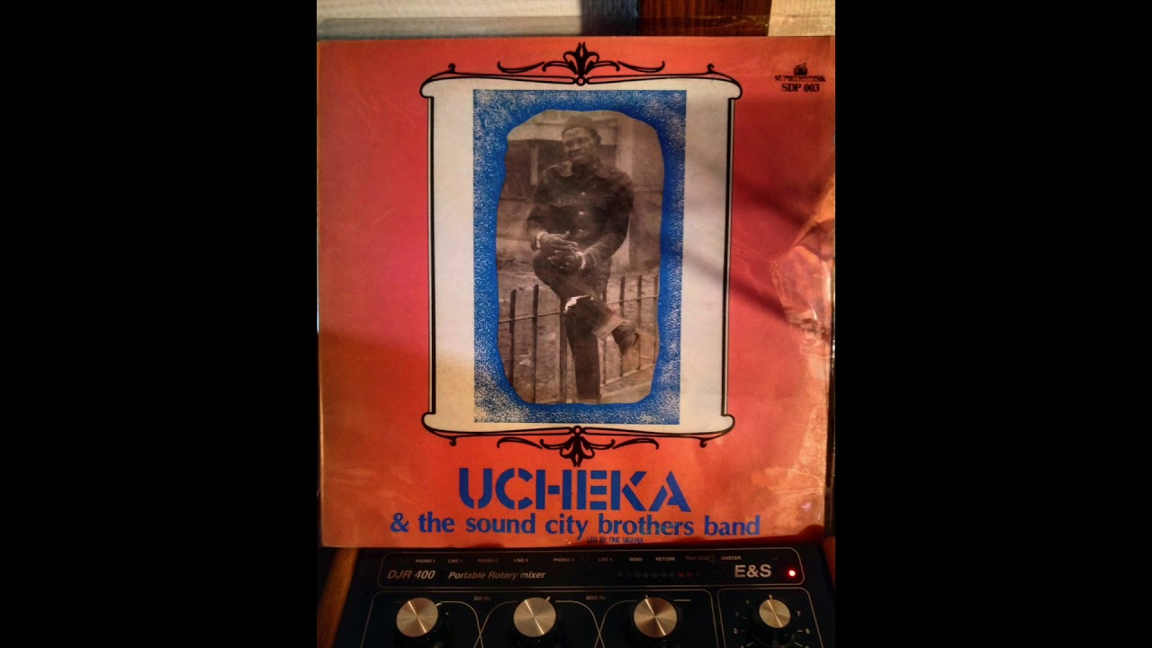 Ucheka & The Sound City Brothers Band - Onye Si Okwuen - YouTube