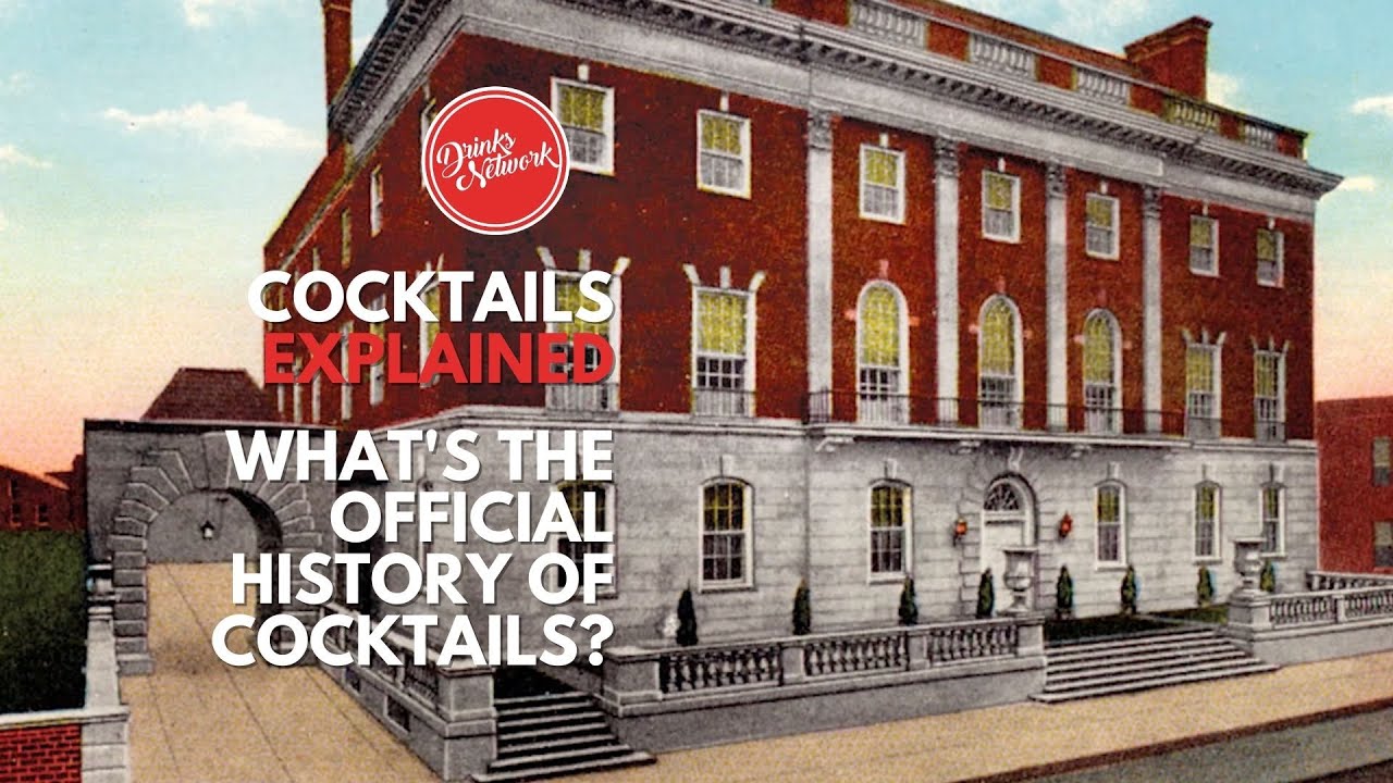 What's The Official History of Cocktails? | Cocktails Explained ...