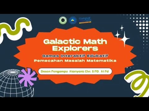 "GALACTIC MATH EXPLORERS"_KELOMPOK 2_GAME PEMECAHAN MASALAH MATEMATIKA ...